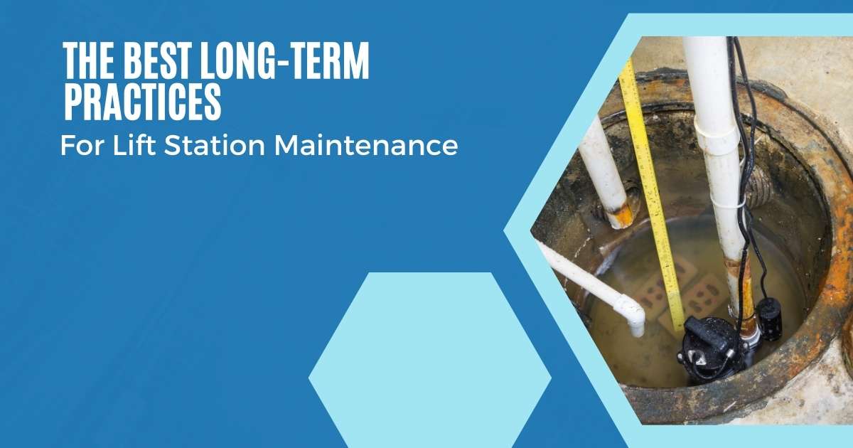 The Best Long-Term Practices For Lift Station Maintenance - South ...